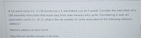 Solved A Word Cache I E C Words Has A Word Block Chegg Com