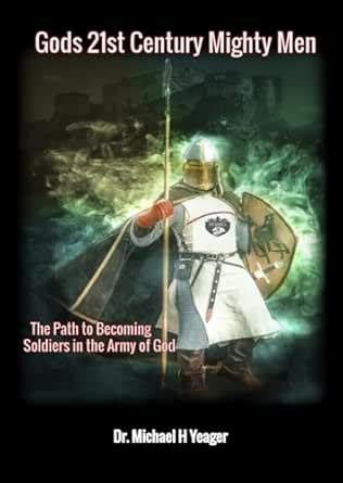 Gods 21st Century Mighty Men The Path To Becoming Soldiers In The Army