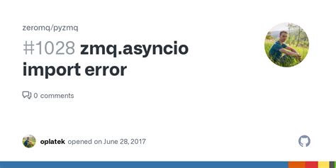 zmq asyncio import error · issue 1028 · zeromq pyzmq · github