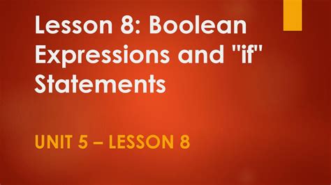 Lesson 8 Boolean Expressions And If Statements Ppt Download
