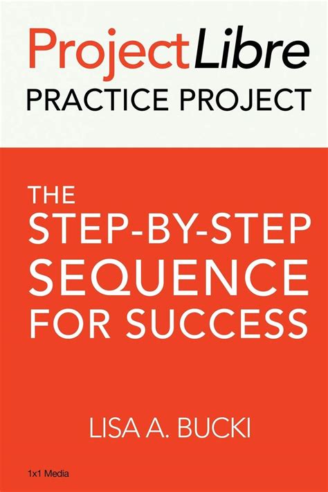 Projectlibre Practice Project The Step By Step Sequence For Success Desertcart India