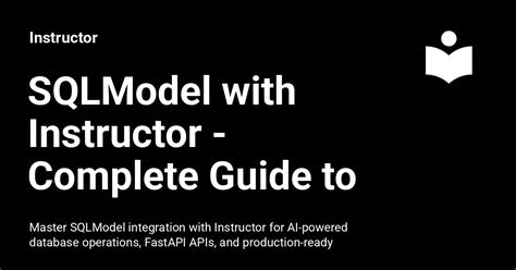 Sqlmodel With Instructor Complete Guide To Ai Powered Database Operations Instructor