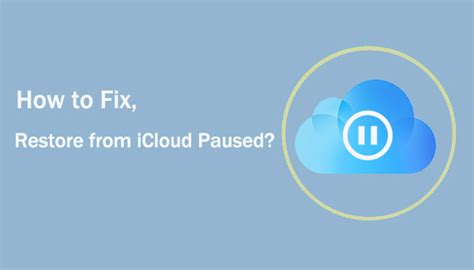 Restore From Icloud Paused 12 Tips You Wish You Knew Sooner