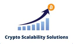 Top Solutions To Scalability Issues In Cryptocurrency