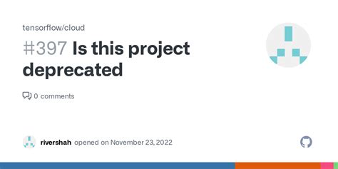 Is This Project Deprecated · Issue 397 · Tensorflowcloud · Github