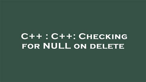 C C Checking For Null On Delete Youtube