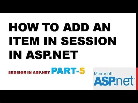 Session In Asp Net How To Add An Item To The Session State Collection In ASP NET Part YouTube