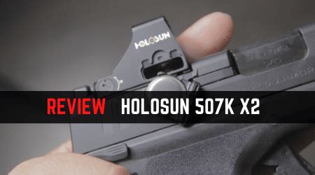 Holosun 507k X2 Review Honest Opinion After 6 Years
