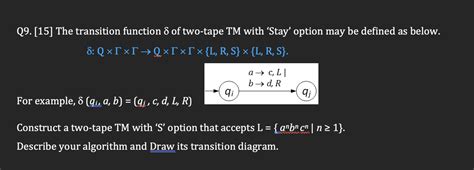 Solved Q9 [15] The Transition Function δ Of Two Tape Tm