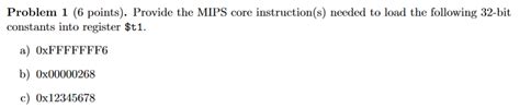 Solved Problem Points Provide The MIPS Core Chegg Com