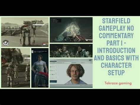 Starfield Gameplay No Commentary Part 1 - Introduction and Basics With Character Setup — Blurt