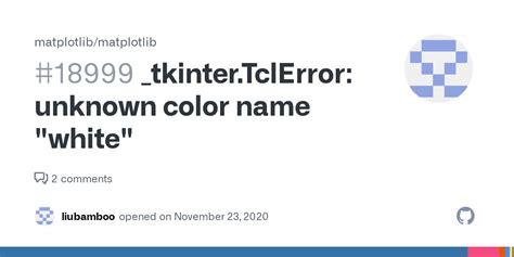 Tkinter TclError Unknown Color Name White Issue Matplotlib Matplotlib GitHub