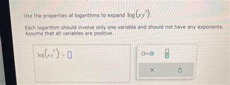 Solved Use The Properties Of Logarithms To Expand Log Xy Chegg
