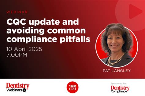 Cqc Update And Avoiding Common Compliance Pitfalls Dentistry