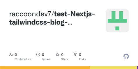 Github Raccoondev7test Nextjs Tailwindcss Blog Template