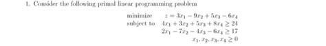 Solved 1 Consider The Following Primal Linear Programming