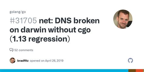 Net Dns Broken On Darwin Without Cgo 113 Regression · Issue 31705 · Golanggo · Github