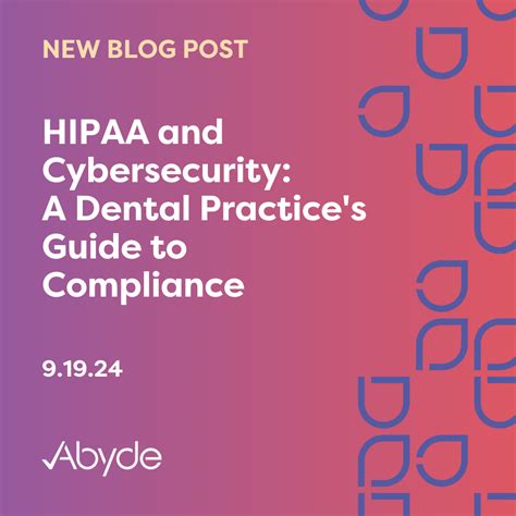 HIPAA And Cybersecurity In Dentistry Abyde