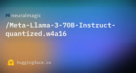 Neuralmagic Meta Llama B Instruct Quantized W A Hugging Face