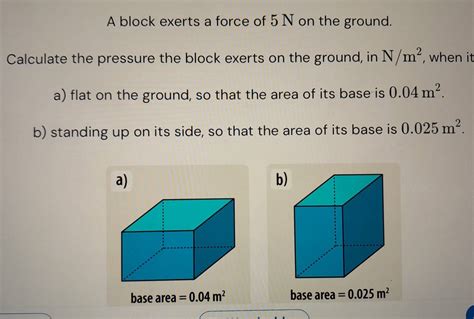 solved a block exerts a force of 5 n on the ground calculate the