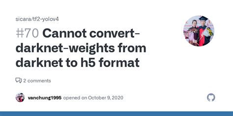 Cannot Convert Darknet Weights From Darknet To H5 Format · Issue 70 · Sicara Tf2 Yolov4 · Github