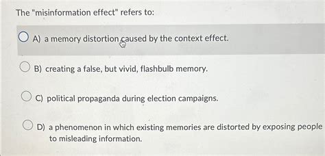 Solved The Misinformation Effect Refers To A ﻿a Memory