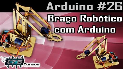 braço robótico com arduino curso de arduino 26