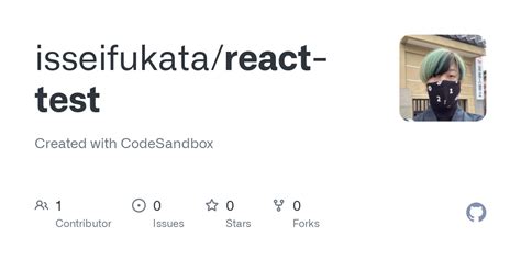 GitHub Isseifukata React Test Created With CodeSandbox