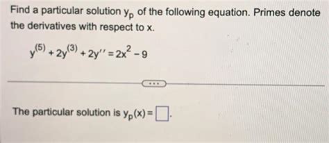 Solved Find a particular solution yp of the following | Chegg.com