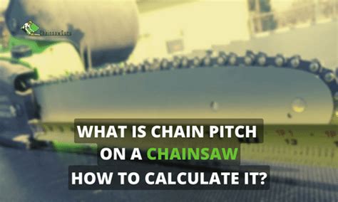 What Is Chain Pitch On A Chainsaw And How To Calculate It