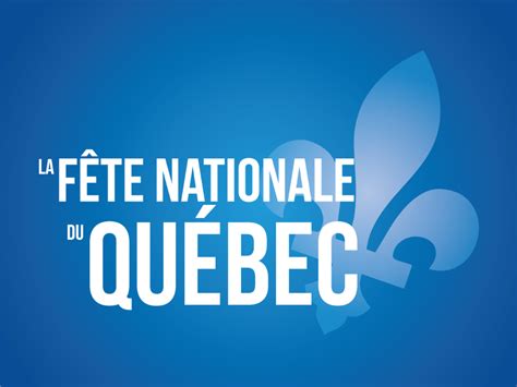 La Fête Nationale Du Québec Saqcom