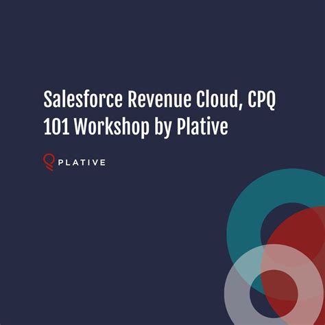 Salesforce Revenue Cloud Cpq 101 Workshop By Plative Plative