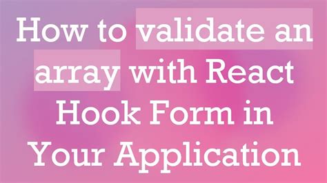 How To Validate An Array With React Hook Form In Your Application Youtube