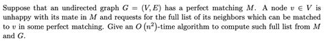 Suppose That An Undirected Graph G V E Has A Chegg