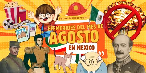 Efemérides Del Mes De Agosto En Mexico