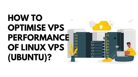 How To Optimise Vps Performance Of Linux Vps Ubuntu Casbay Blog