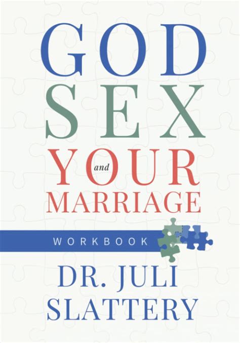 God Sex And Your Marriage Workbook Slattery Dr Juli 9798366657372 Books