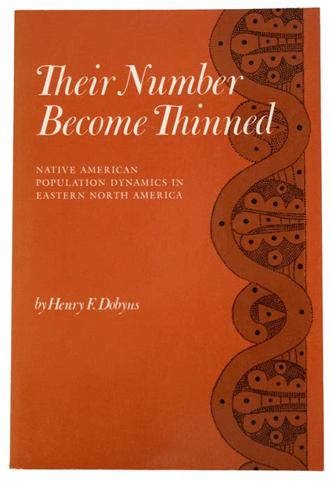 Their Number Become Thinned Native American Population Dynamics In Eastern North America Von