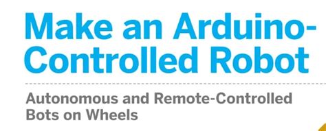 Make An Arduino Controlled Robot