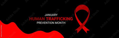 National Slavery And Human Trafficking Prevention Month Is Observed