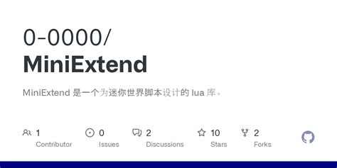 Github 0 0000miniextend Miniextend 是一个为迷你世界脚本设计的 Lua 库。