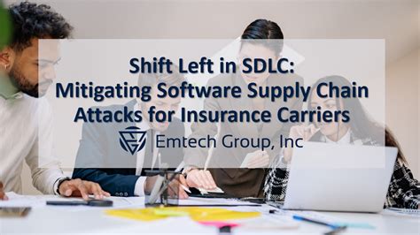 Mitigating Software Supply Chain Attacks For Insurance Carriers