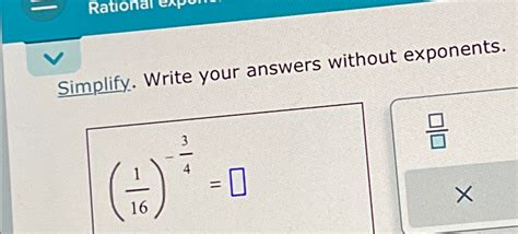 Solved Simplify Write Your Answers Without Chegg