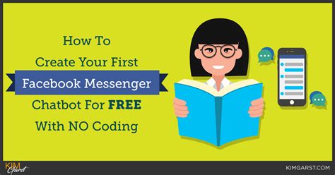 How To Create Your First Facebook Messenger Chatbot For FREE With NO Coding Kim Garst AI