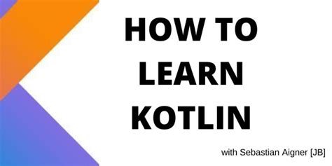 how to learn kotlin browser vs ide books vs tutorials for newbies