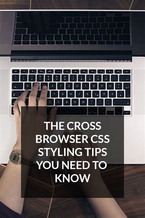 Cross Browser Styling Tips For Web Developers