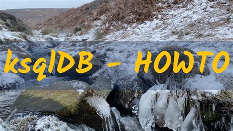 📼 Ksqldb Howto A Mini Video Series 📼