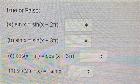 solved true or false a sinx sin x−2π b sinx sin x 3π
