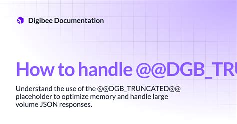 How To Handle Dgbtruncated Digibee Documentation