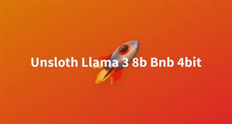 Unsloth Llama 3 8b Bnb 4bit A Hugging Face Space By Johndoe991